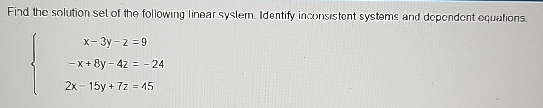 Solved Find the solution set of the following linear system. | Chegg.com