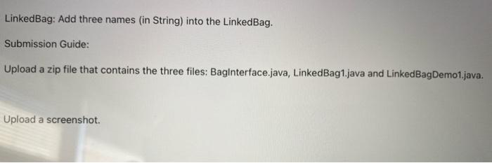 Solved LinkedBag: Add three names in String) into the | Chegg.com