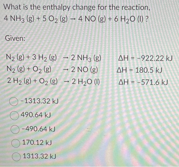 Solved What is the enthalpy change for the reaction, 4NH3( | Chegg.com