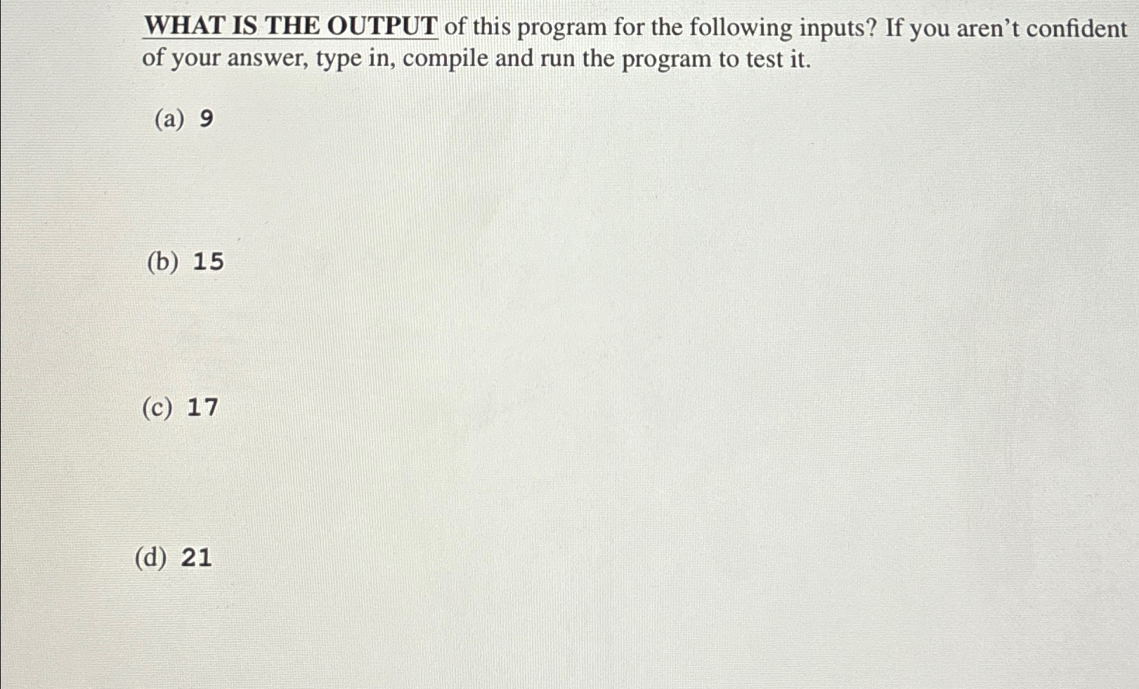 WHAT IS THE OUTPUT of this program for the following | Chegg.com