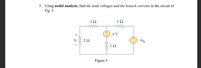 Solved 5. Using nodal analysis, find the node voltages and | Chegg.com