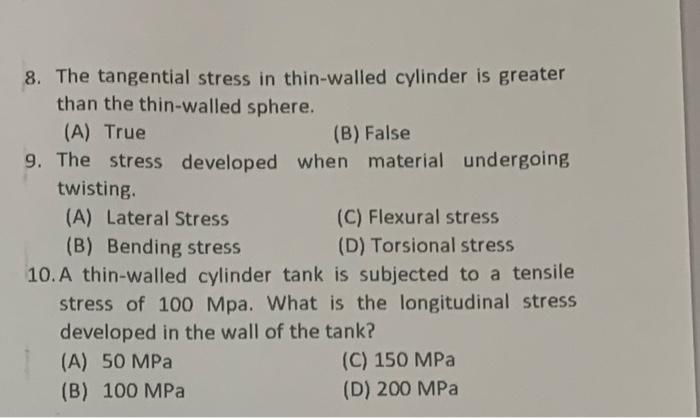 Solved 8. The tangential stress in thin-walled cylinder is | Chegg.com