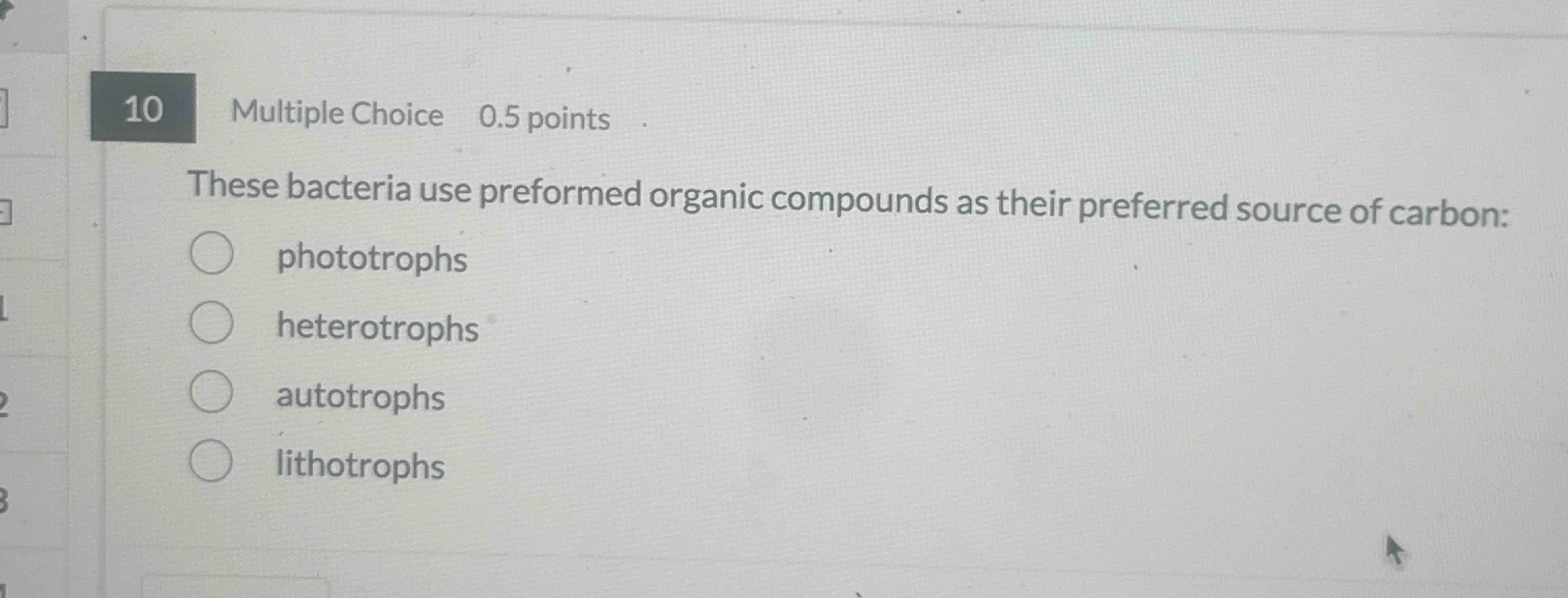 Solved Multiple Choice 0.5 ﻿pointsThese bacteria use | Chegg.com