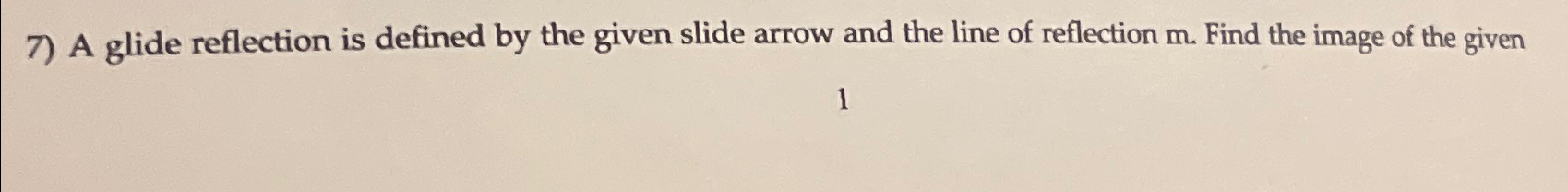 A glide reflection is defined by the given slide | Chegg.com