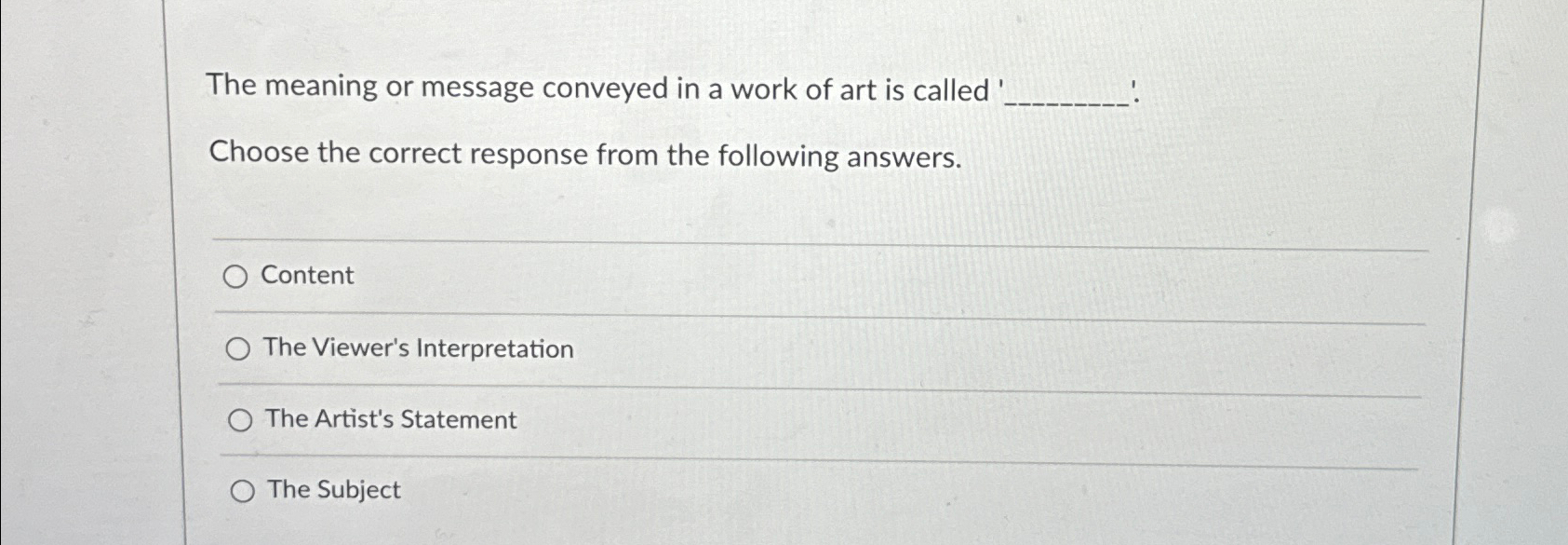Solved The meaning or message conveyed in a work of art is | Chegg.com