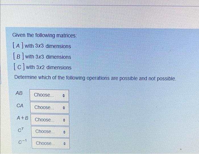 Solved Given the following matrices: [ A ] with 3x3 | Chegg.com