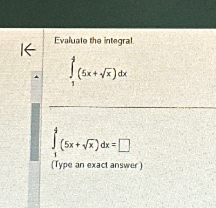 Solved Evaluate the integral.∫14(5x+x2)dx∫14(5x+x2)dx=(Type | Chegg.com