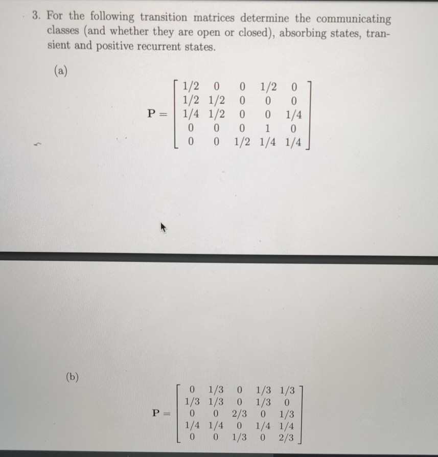 Solved 3. For the following transition matrices determine | Chegg.com