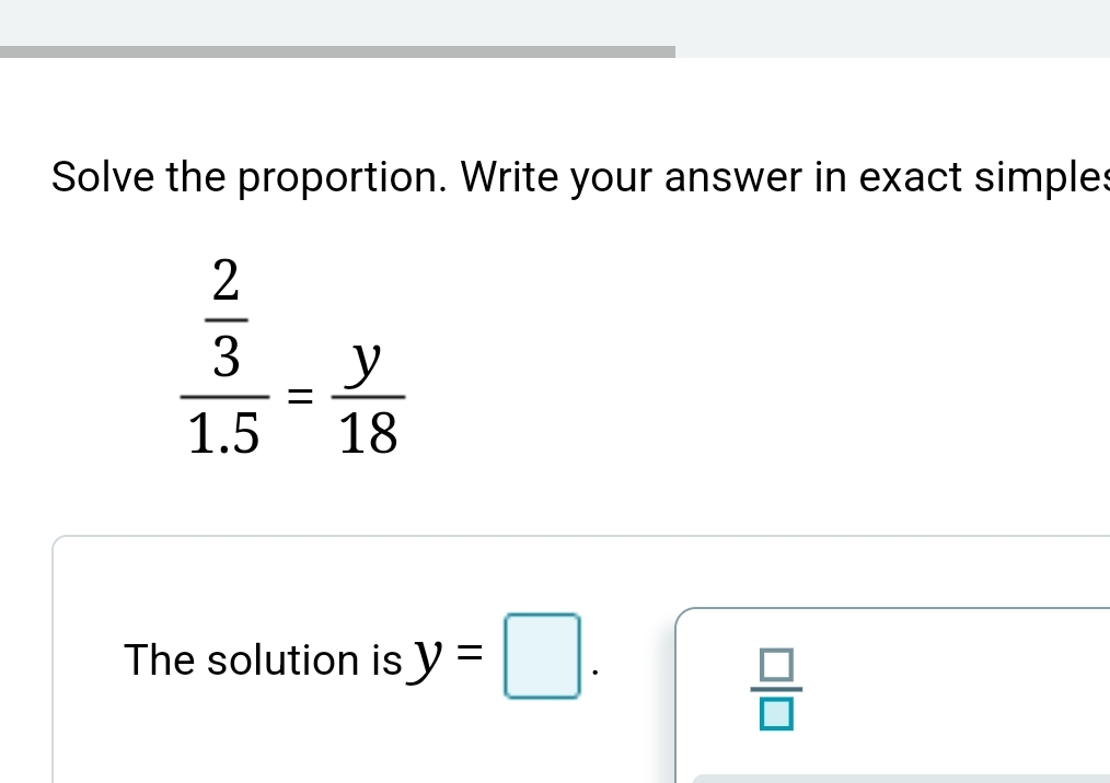 Solved Solve the proportion. Write your answer in exact | Chegg.com