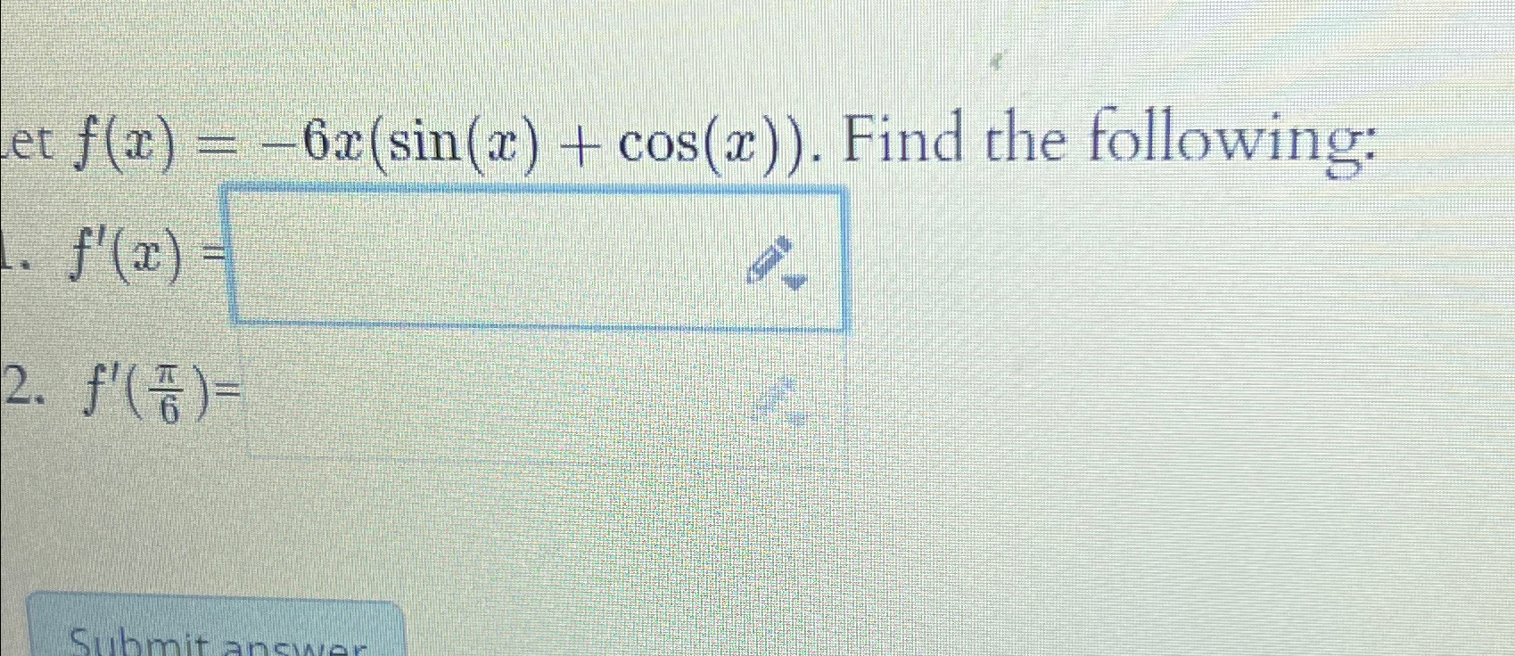 Solved f(x)=-6x(sin(x)+cos(x)). ﻿Find the | Chegg.com