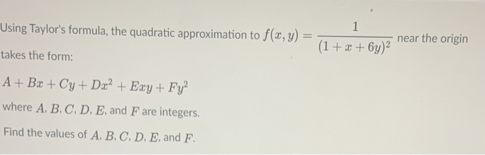 Solved Using Taylor's formula, the quadratic approximation | Chegg.com