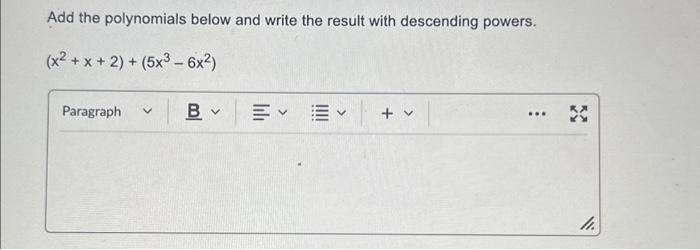 Solved Add the polynomials below and write the result with | Chegg.com