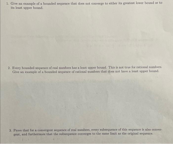Solved 1. Give an example of a bounded sequence that does | Chegg.com