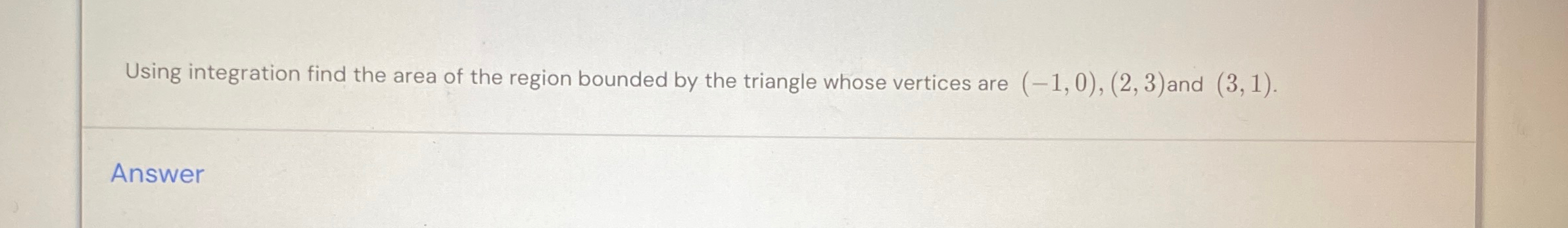 Solved Using integration find the area of the region bounded | Chegg.com