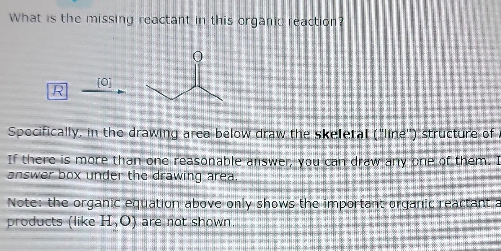 Solved What is the missing reactant in this organic | Chegg.com