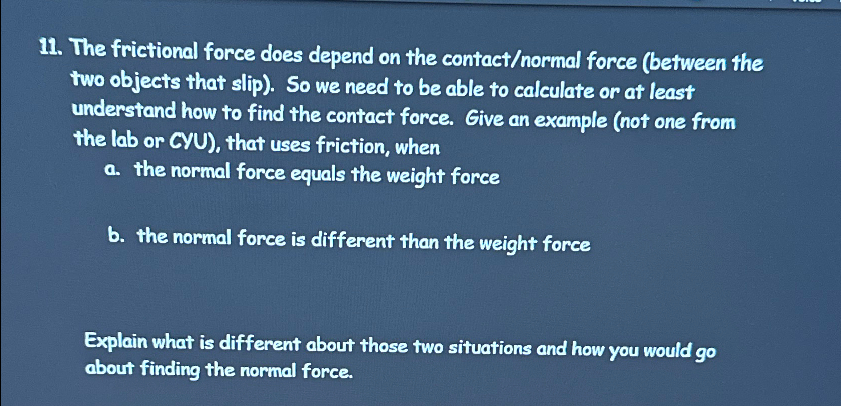 Solved The frictional force does depend on the | Chegg.com