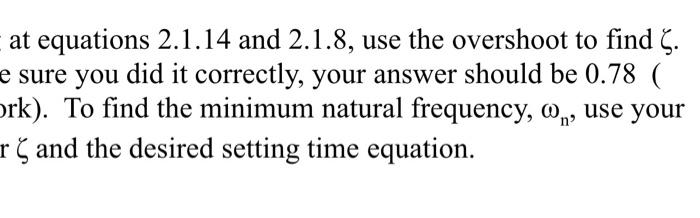 Calculate the minimum damping ratio and natural | Chegg.com