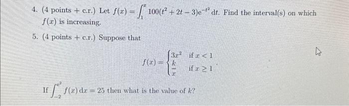 Solved 4. (4 points + cr. ) Let f(x)=∫1x100(t2+2t−3)e−t2 dt. | Chegg.com