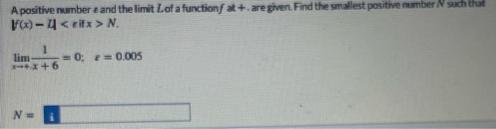 Solved A positive number and the limit of a function at | Chegg.com