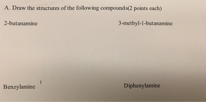 Solved A. Draw the structures of the following compounds(2 | Chegg.com