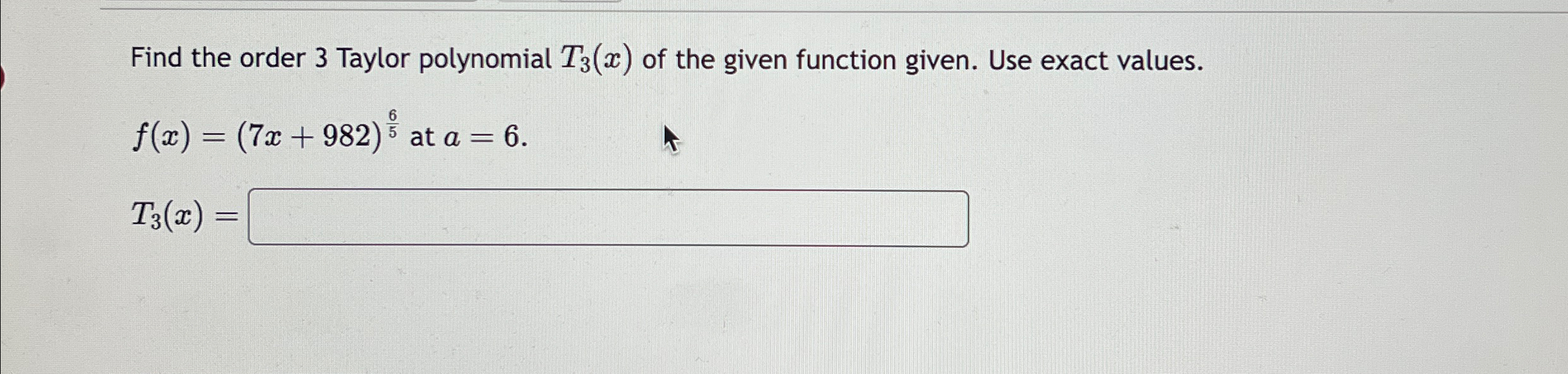 Solved Find the order 3 ﻿Taylor polynomial T3(x) ﻿of the | Chegg.com