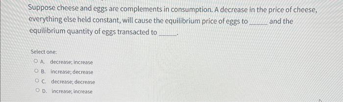 Solved Suppose cheese and eggs are complements in | Chegg.com