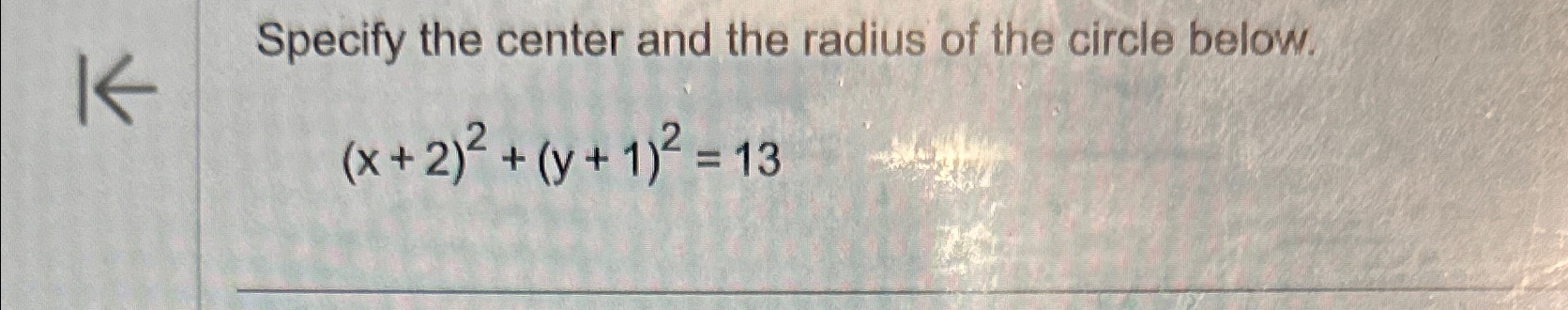 Solved Specify the center and the radius of the circle | Chegg.com