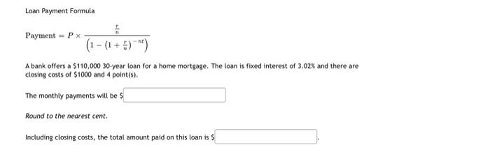 Solved Loan Payment Formula Payment =P×(1−(1+nr)−nt)nr A | Chegg.com