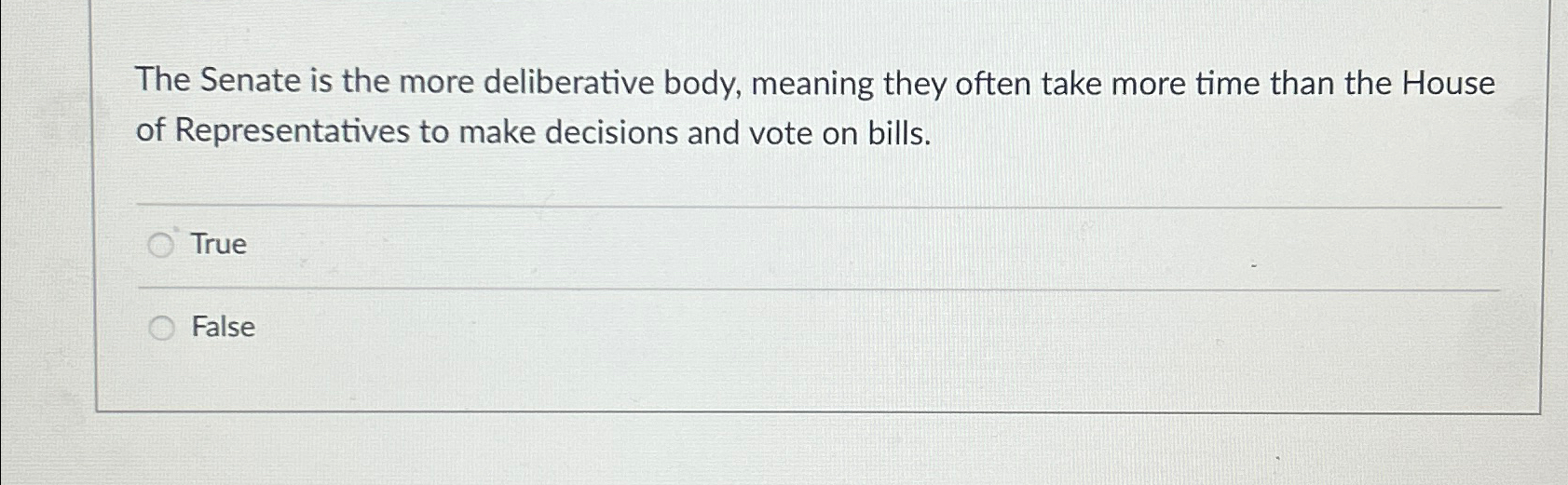 Solved The Senate is the more deliberative body, meaning | Chegg.com