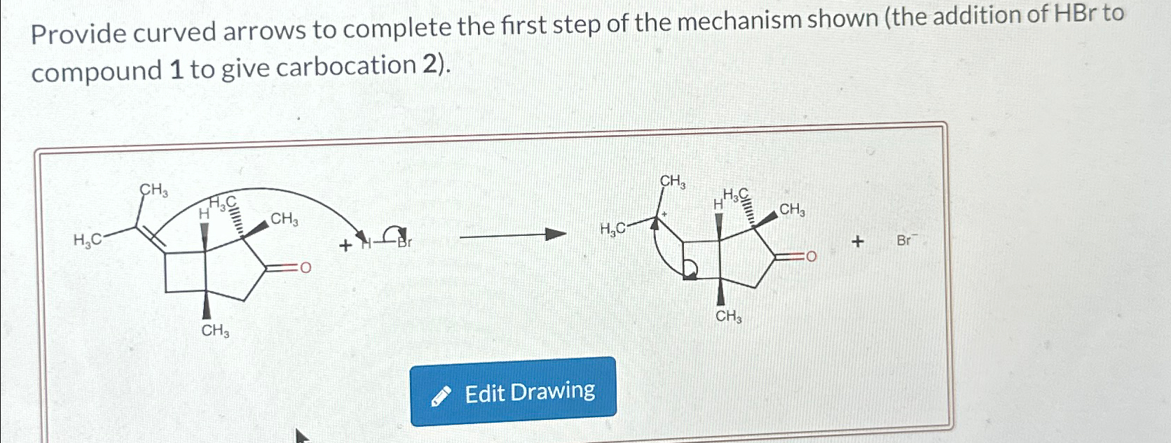 Solved Provide curved arrows to complete the first step of | Chegg.com