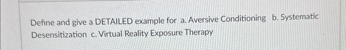 Solved Define and give a DETAILED example for a. Aversive | Chegg.com