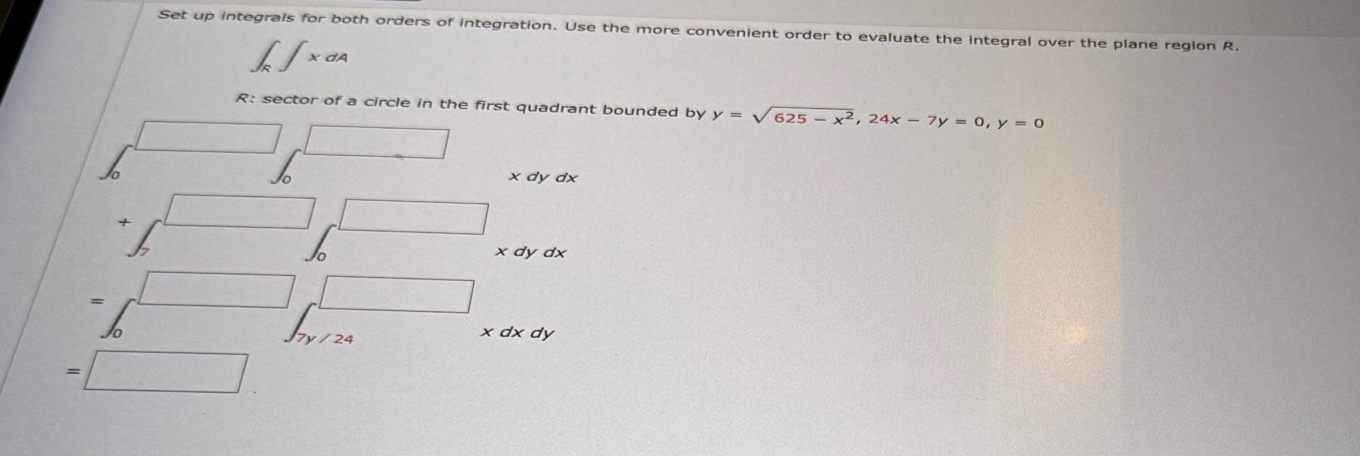 Solved Set up integrals for both orders of integration. Use | Chegg.com
