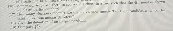 Solved (16) How many ways are there to roll a die 4 times in | Chegg.com