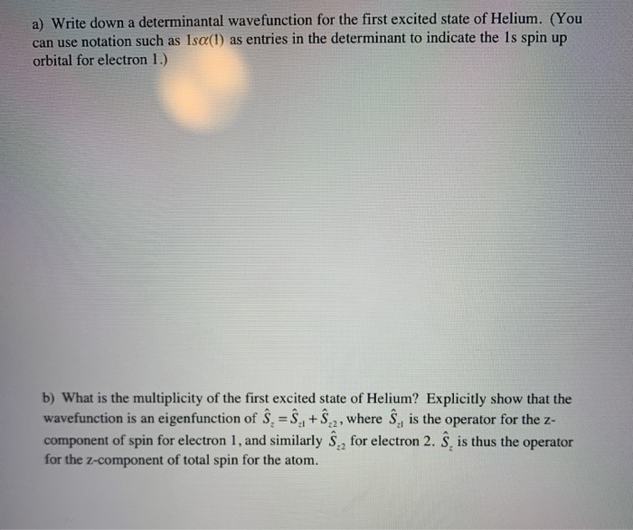 Solved a) Write down a determinantal wavefunction for the | Chegg.com
