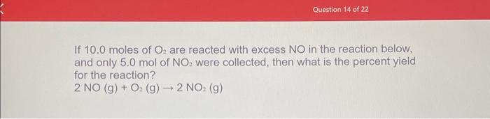 Solved If 10.0 moles of O2 are reacted with excess NO in the | Chegg.com