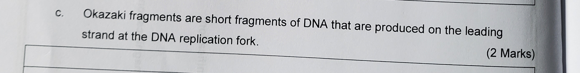 Solved c. ﻿Okazaki fragments are short fragments of DNA that | Chegg.com