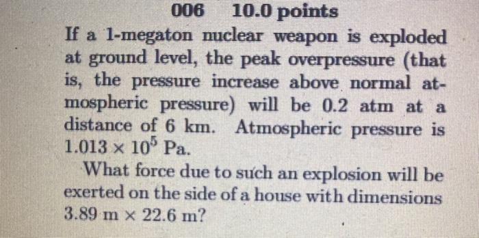 Solved 006 10.0 points If a l-megaton nuclear weapon is | Chegg.com