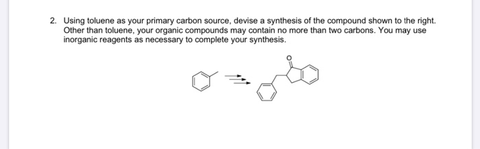 Solved 2. Using toluene as your primary carbon source, | Chegg.com