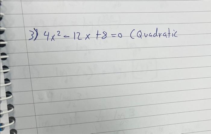 Solved 4x2−12x+8=0 | Chegg.com