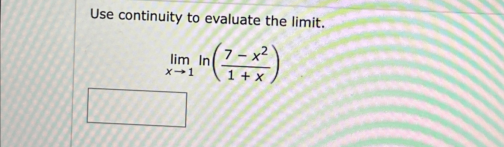 Solved Use continuity to evaluate the | Chegg.com