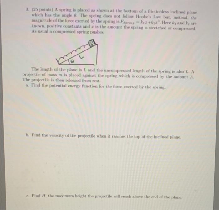 3. (25 points) A spring is placed as shown at the | Chegg.com