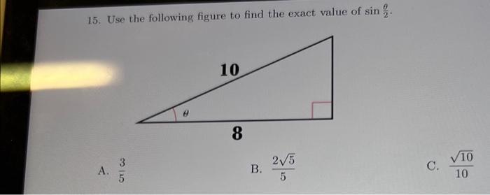 Solved 15. Use the following figure to find the exact value | Chegg.com