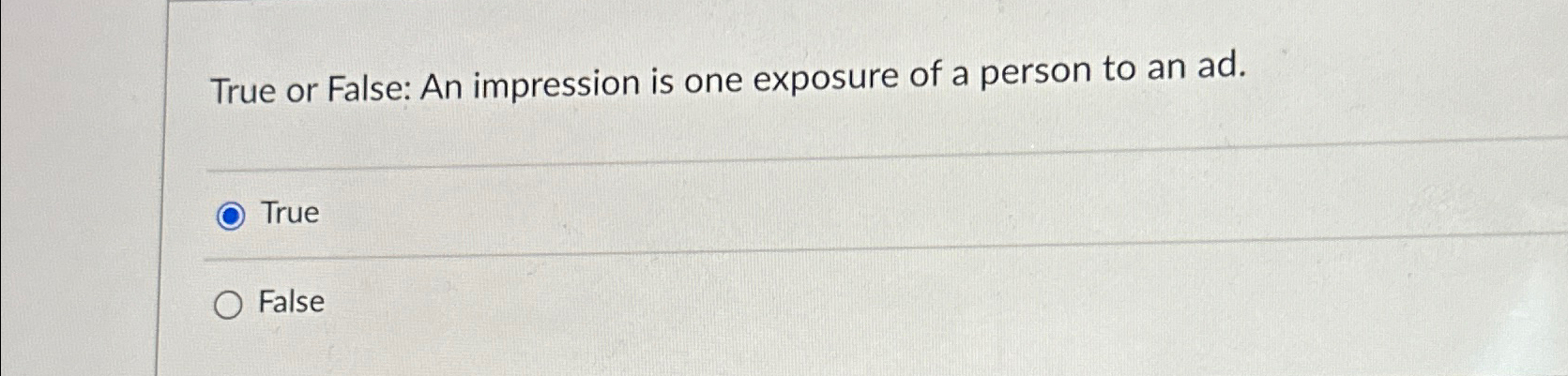 Solved True or False: An impression is one exposure of a | Chegg.com