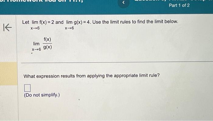 Solved Let limx→6f(x)=2 and limx→6g(x)=4. Use the limit | Chegg.com