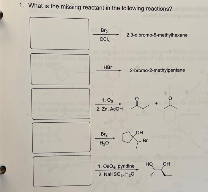 Solved 1. What is the missing reactant in the following | Chegg.com