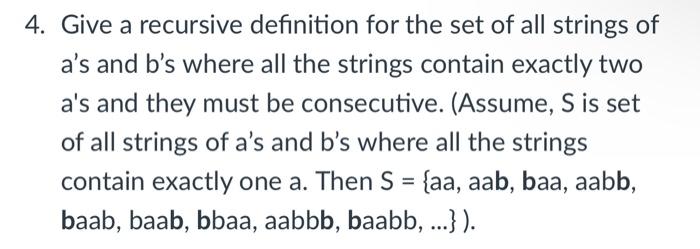 Solved 4. Give a recursive definition for the set of all | Chegg.com