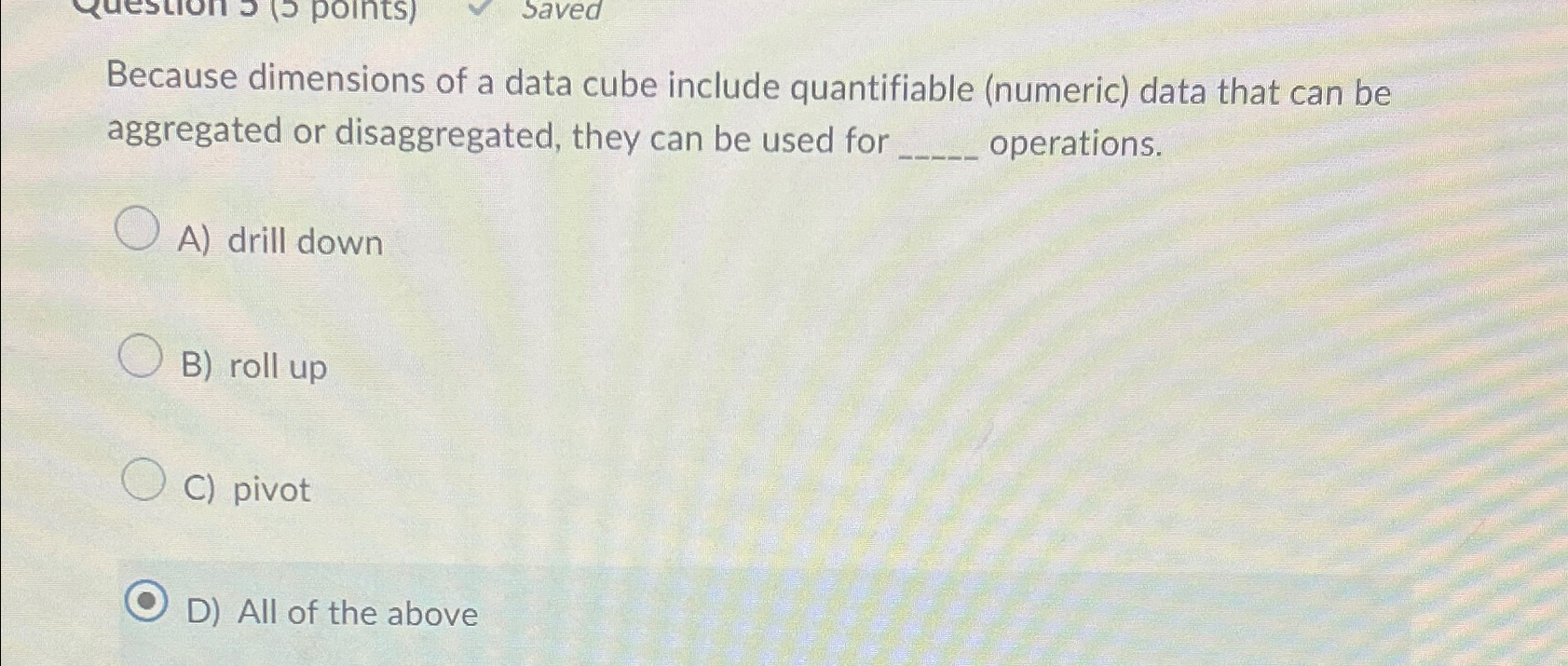 Solved Because dimensions of a data cube include | Chegg.com