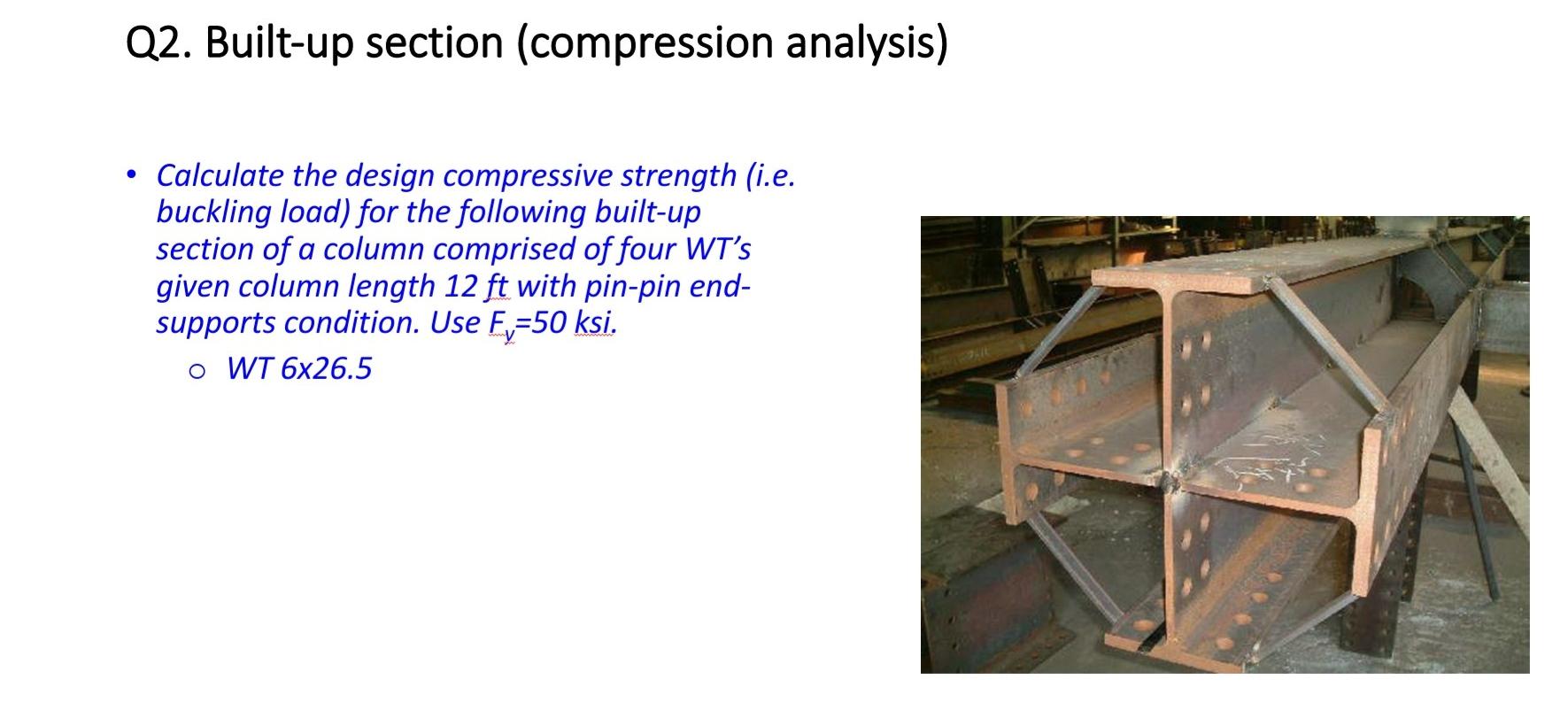 Solved Q2. Built-up section (compression analysis) • | Chegg.com