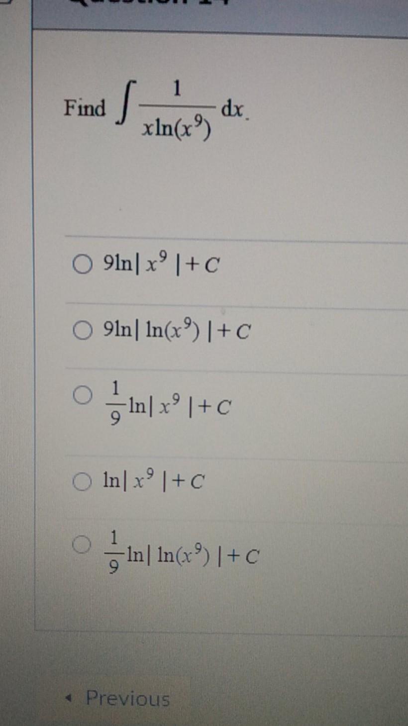 Solved Find 1 s xln(rs dx Oln|xº [+C 91n| ln(x)+C ſ! &n="/+C | Chegg.com