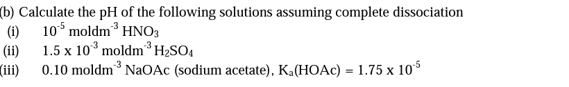 Solved b) Calculate the pH of the following solutions | Chegg.com